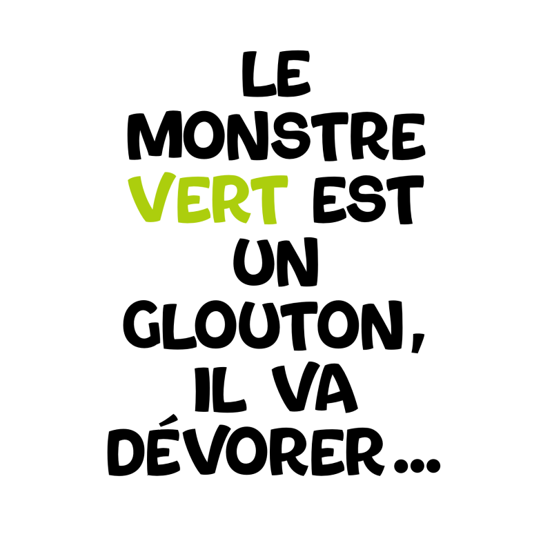 Monstre Glouton Vert